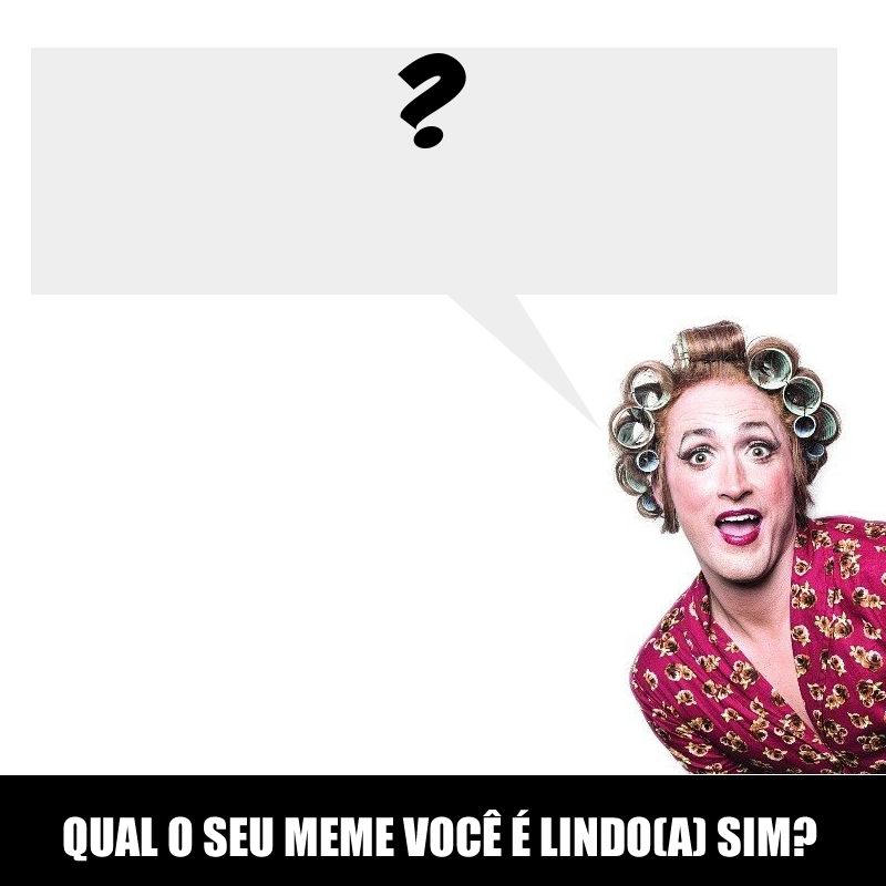 Voce E Tao Lindo Meme